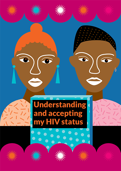 Understanding, accepting and disclosing your HIV status - Frontline ...