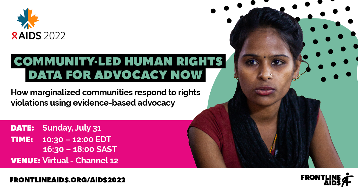 AIDS 2022: Community-led human rights data for advocacy NOW ...